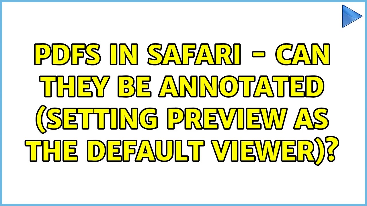 PDFs in Safari - Can they be annotated (setting Preview as the default ...