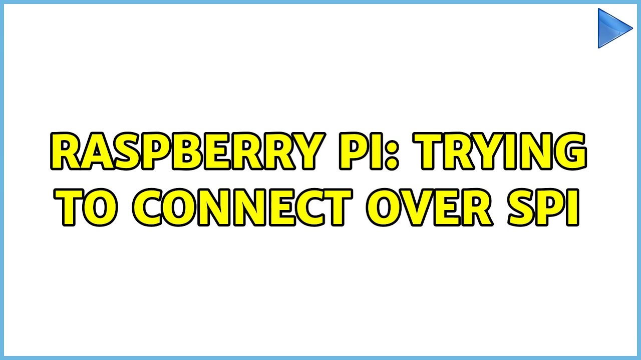 Raspberry Pi: Trying to connect over spi - YouTube