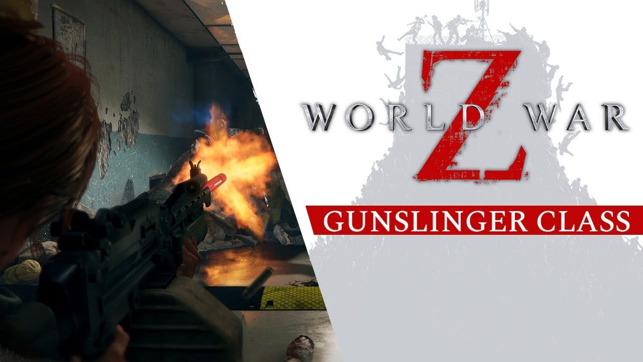 World War Z - Gunslinger Class - YouTube