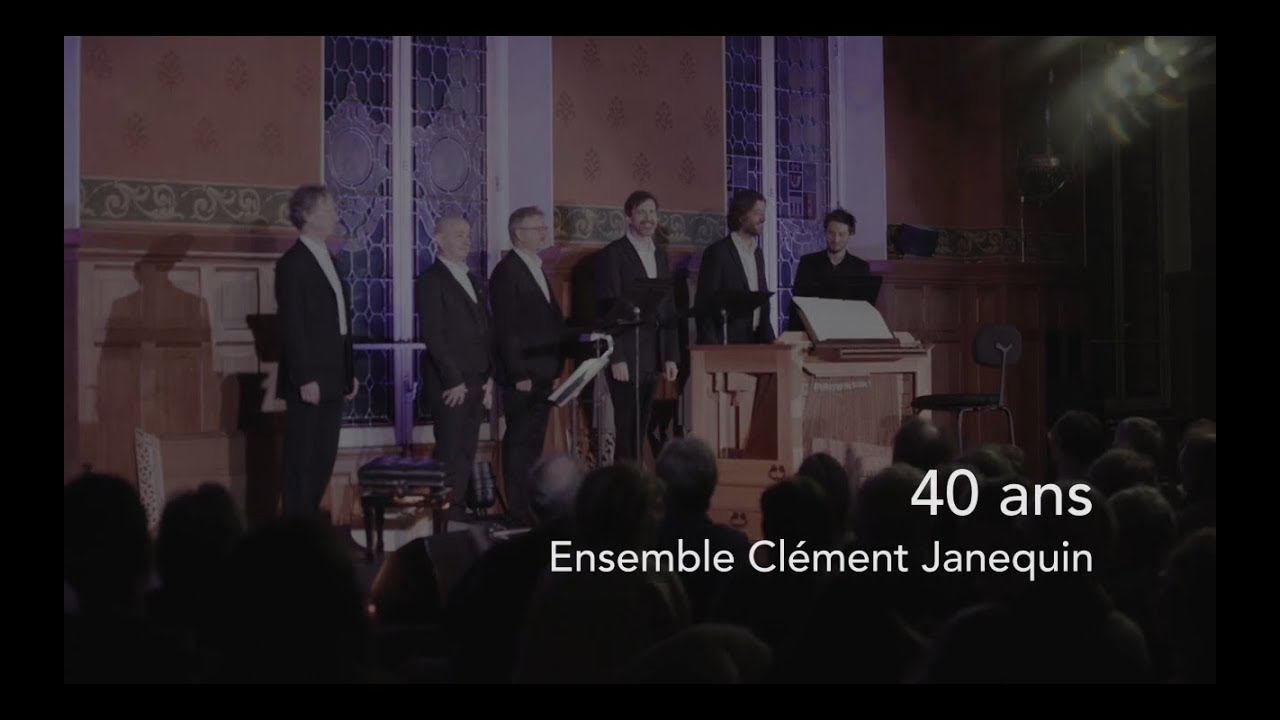 Les 40 ans de l'Ensemble Clément Janequin - YouTube