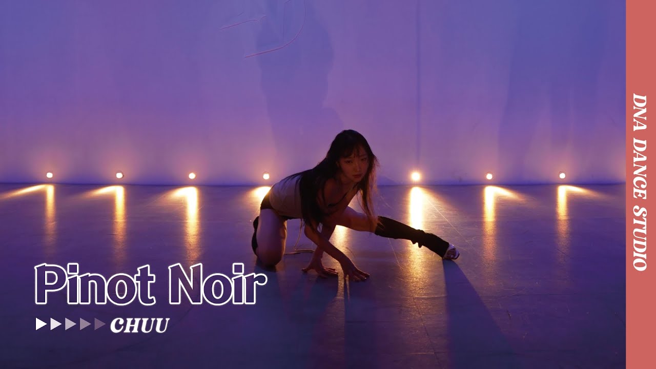 Pinot Noir - 트웰브 | CHUU Choreography | DNA Dance Studio - YouTube