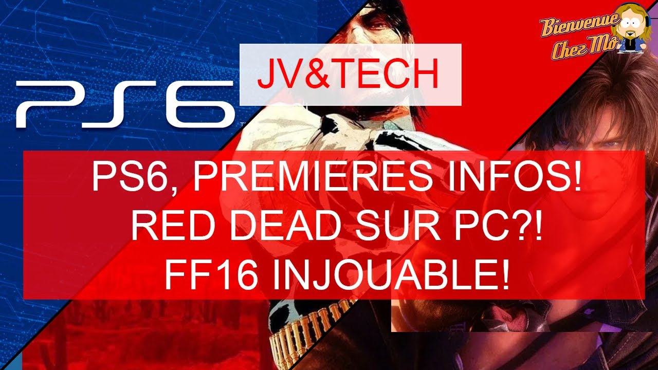 🎮PS6, 1ERE INFOS! / READ DEAD REDEMPTION ENFIN SUR PC?! / FF16 INJOUABLE / THE LAST OF US SAISON ...