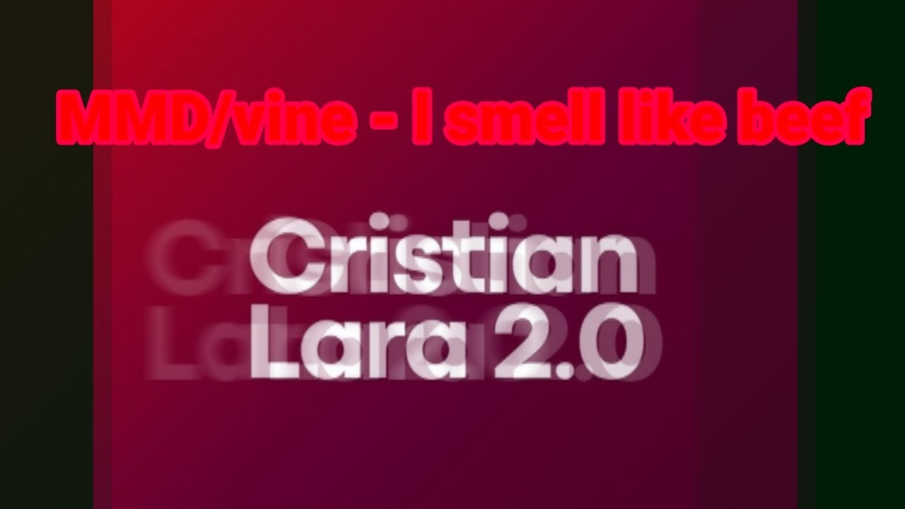 MMD/vine - l smell Like beef @Cristianlara743-3 - YouTube
