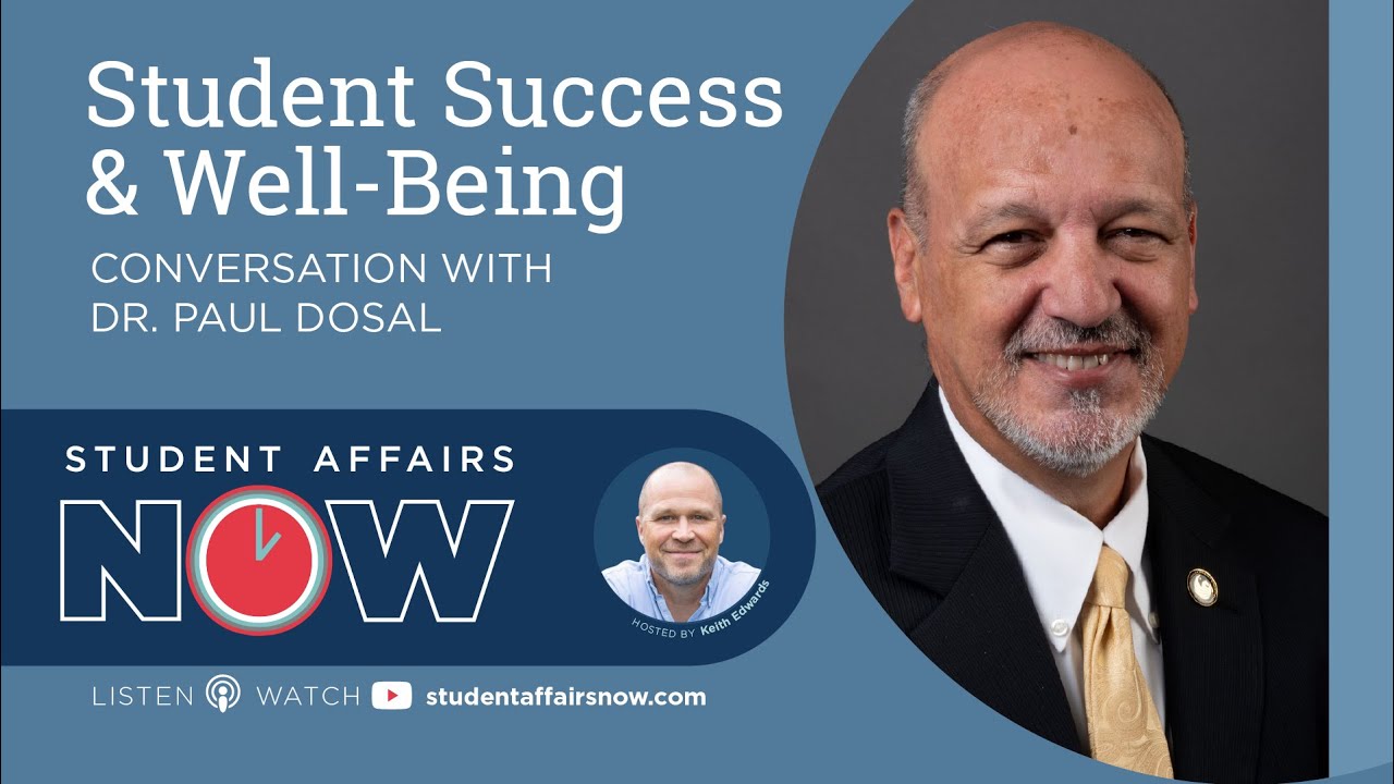 Student Success and Well-Being: Conversation with Dr. Paul Dosal - YouTube