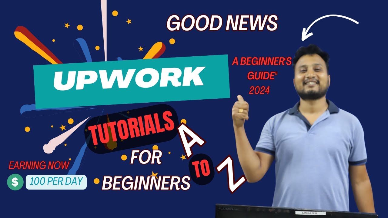 Upwork Tutorial for Beginners in 2024: The COMPLETE Upwork Guide A to Z ...
