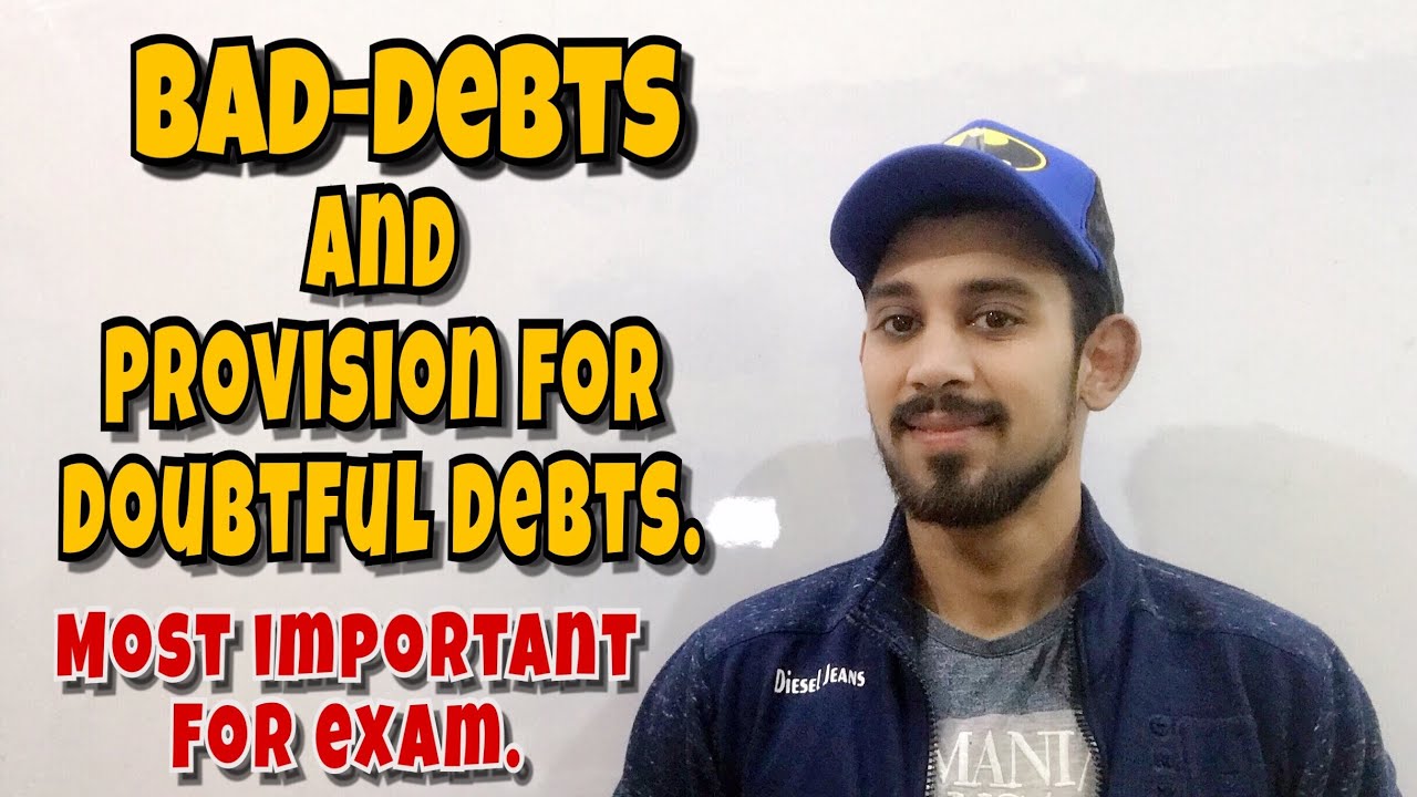 Financial statements | bad debts and provision for doubtful debts ...