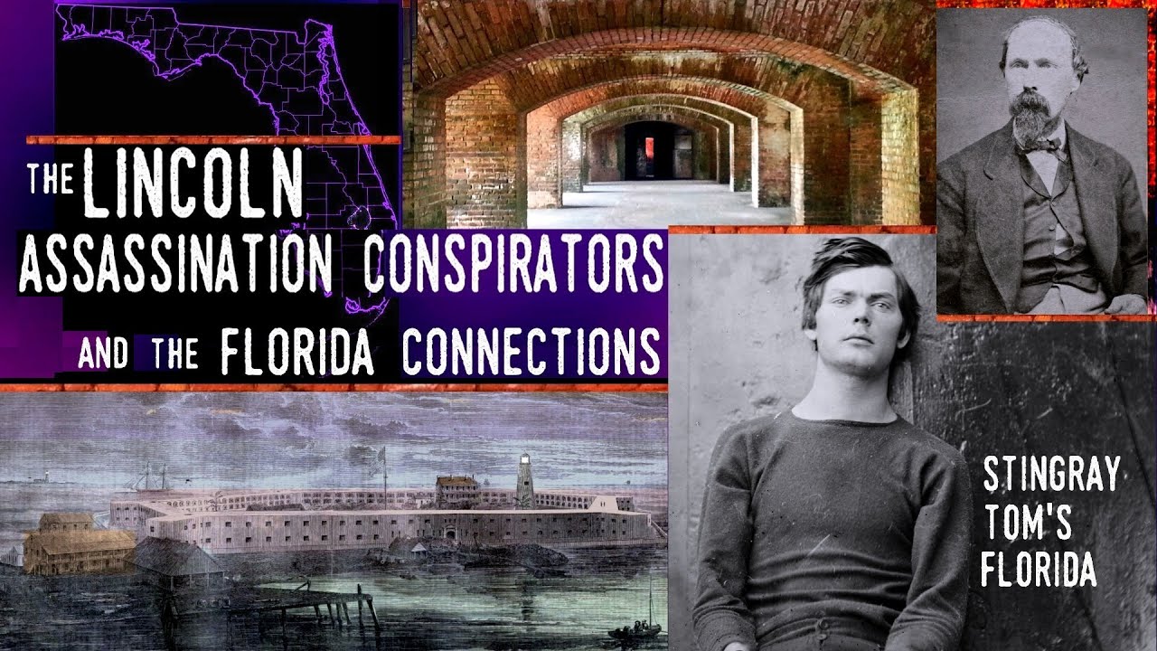 The Lincoln Assassination Conspirators & Their Florida Connections: A ...