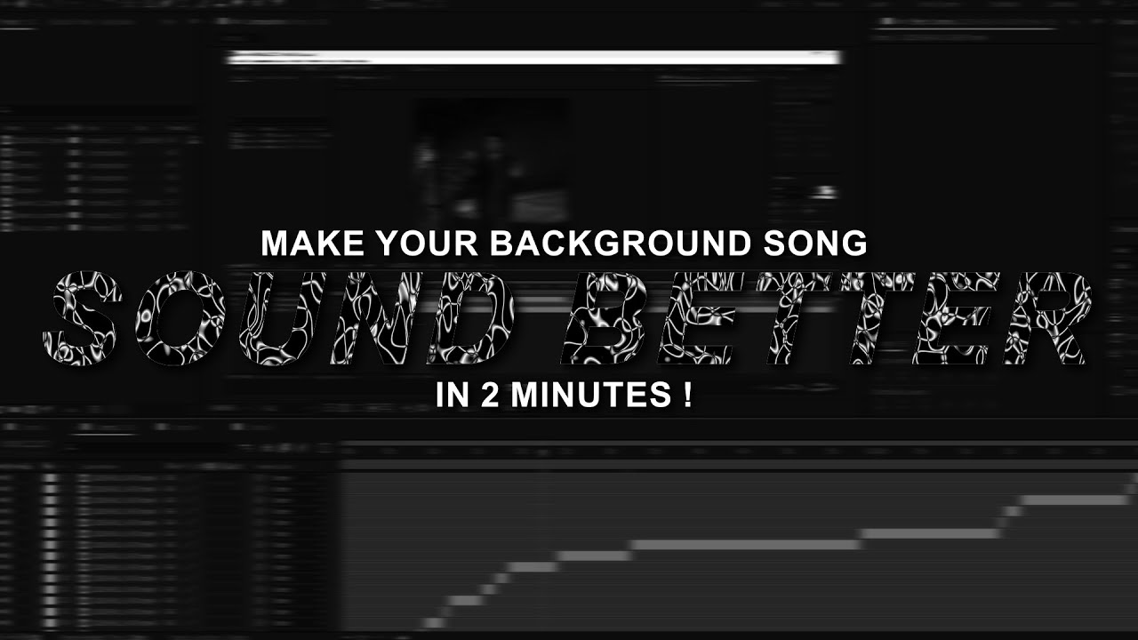 make your background song SOUND BETTER in 2 minutes - after effects ...