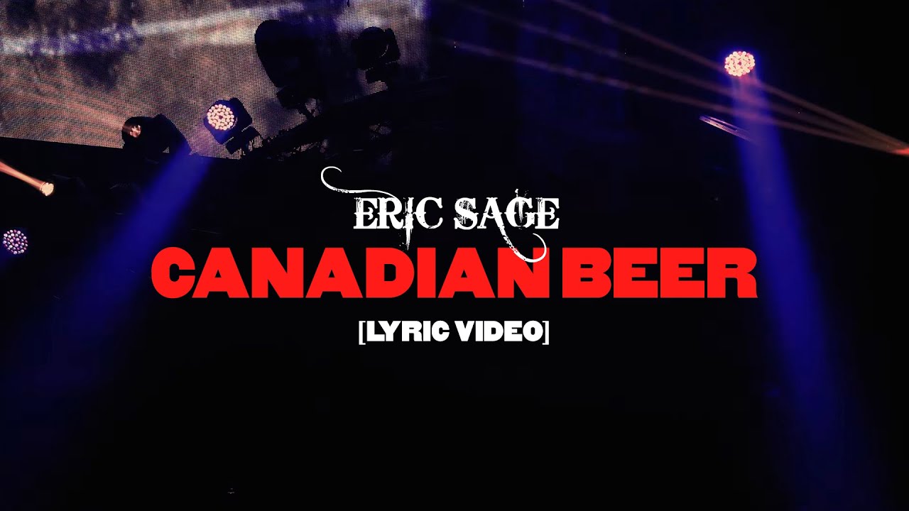 Eric Sage Canadian Beer [Lyric Video] - YouTube Music