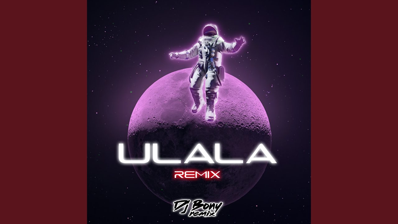 Ulala (Remix) - YouTube