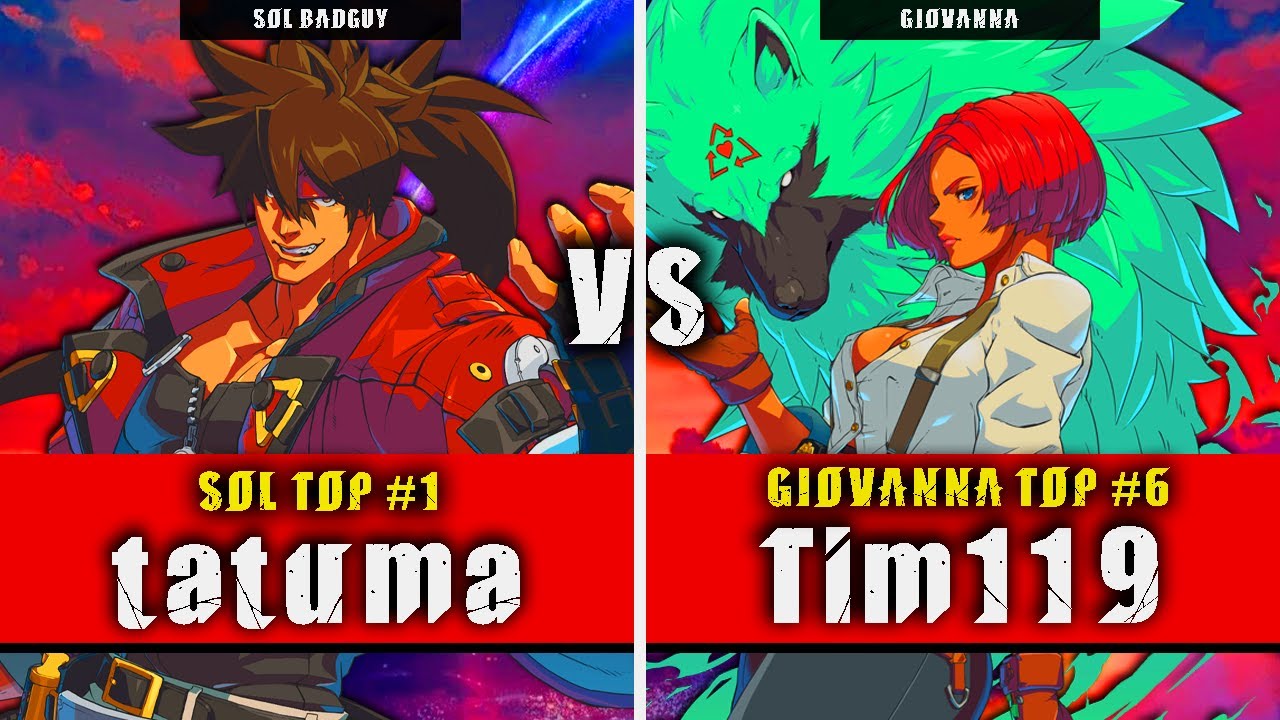 GGST | tatuma (Sol Badguy) VS Tim119 (Giovanna) | Guilty Gear Strive ...