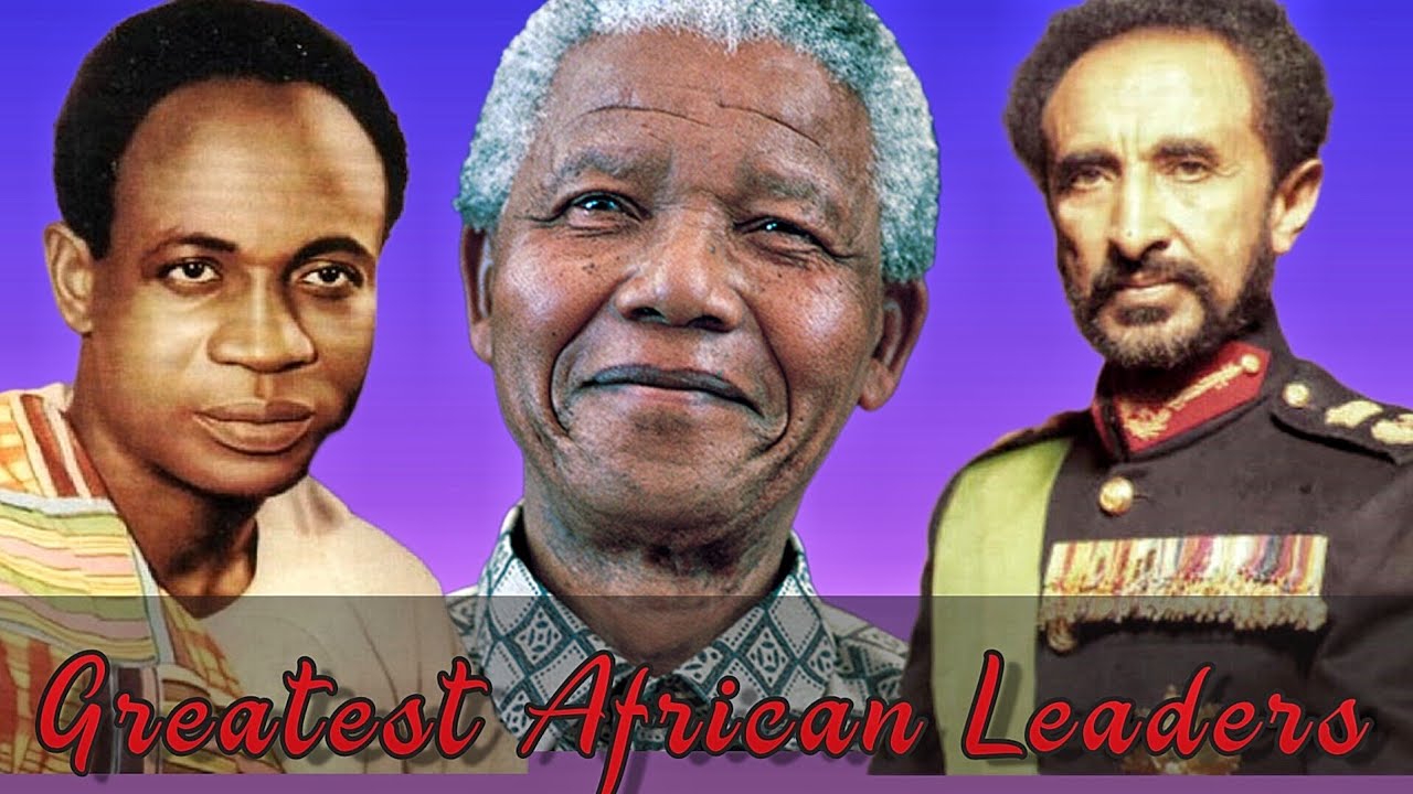 10 Greatest African Leaders who played a major role in freeing Africans ...
