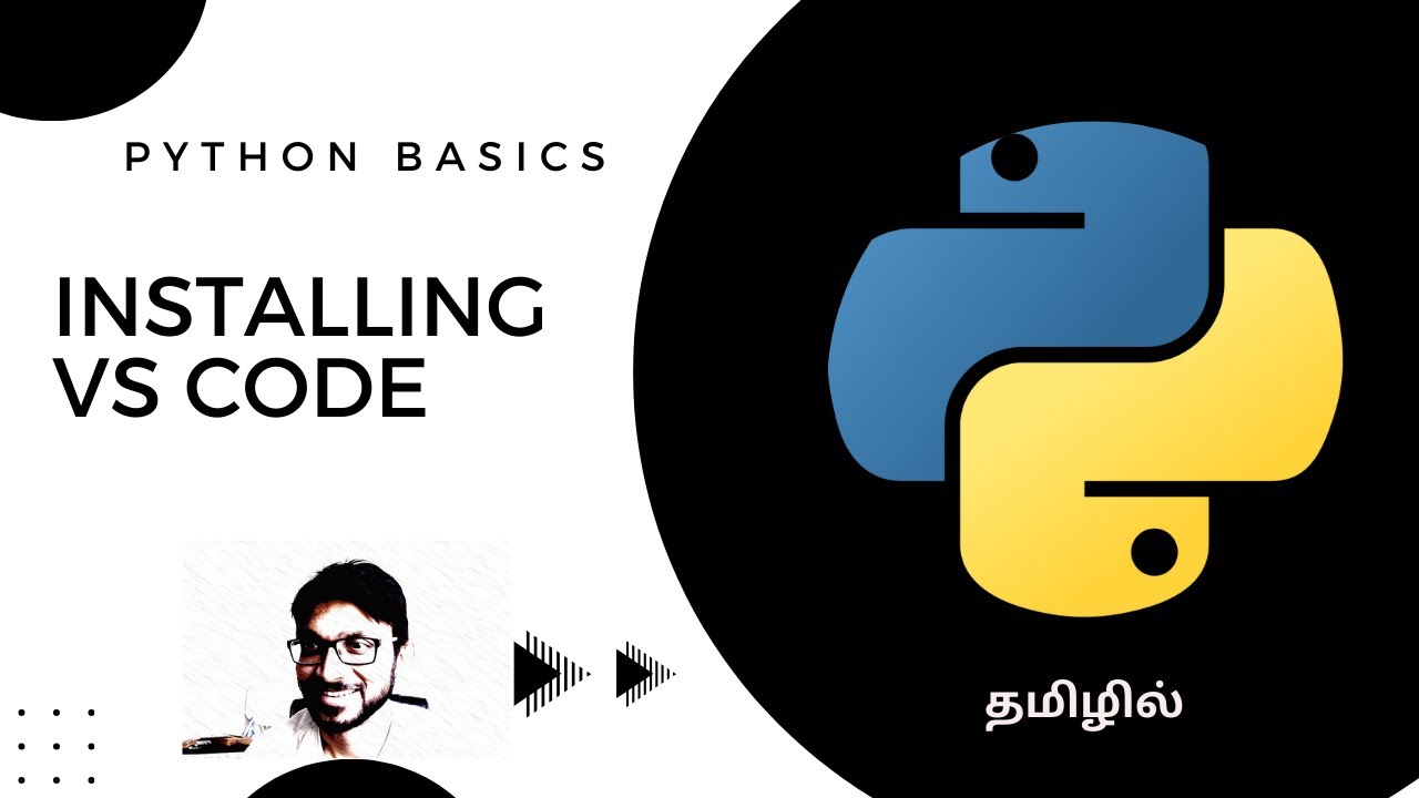 Python - 3 - Installing Visual Studio Code - Tamil (தமிழில்) - YouTube
