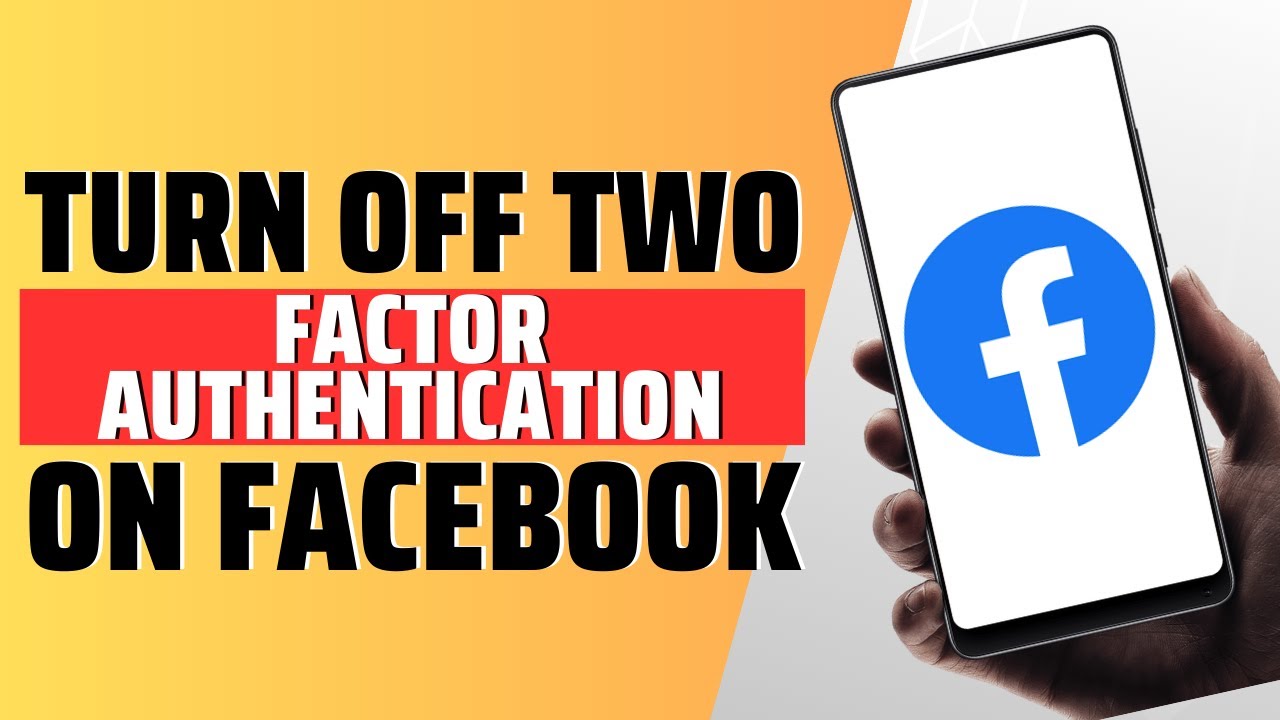 How To Turn Off Two Factor Authentication On Facebook Full Guide