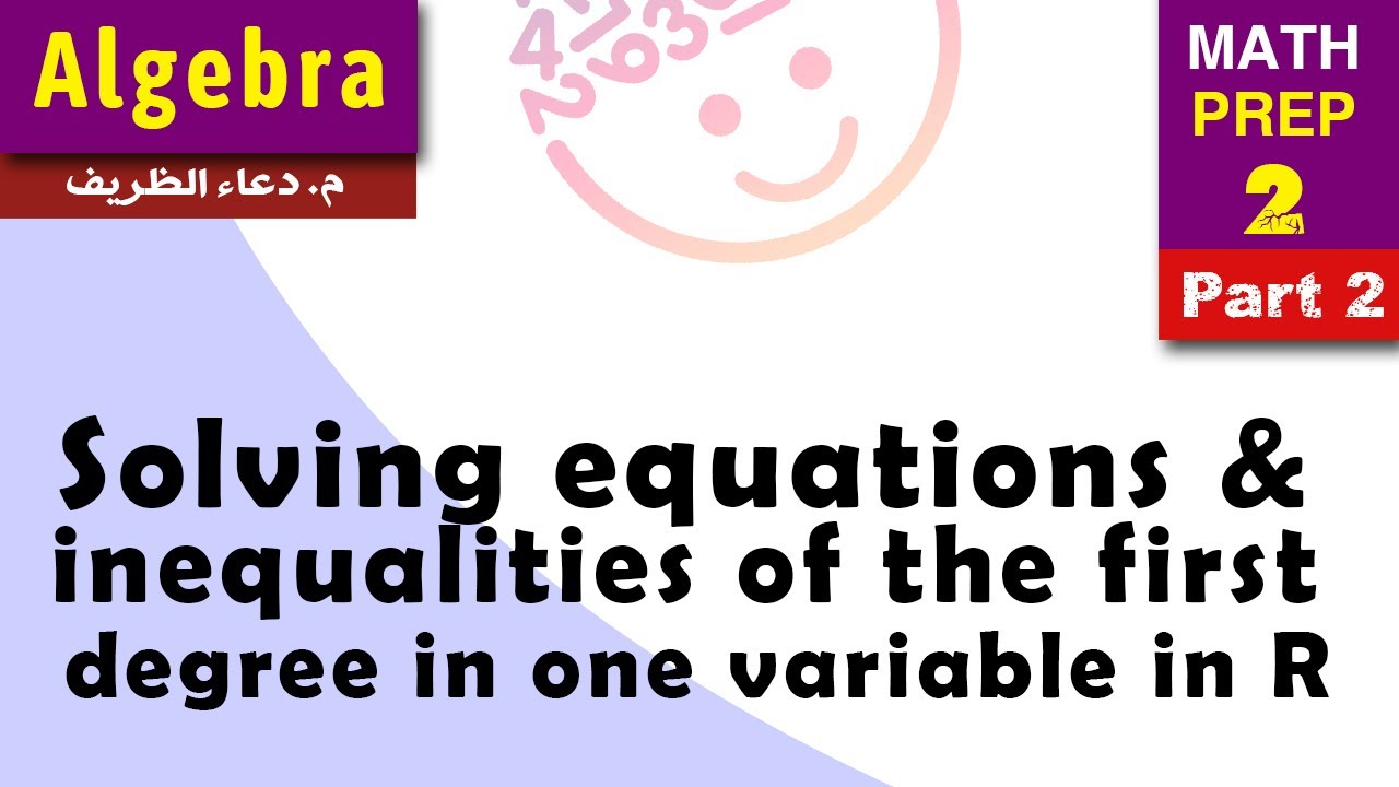 solving equations and inequalities of the first degree in one variable ...