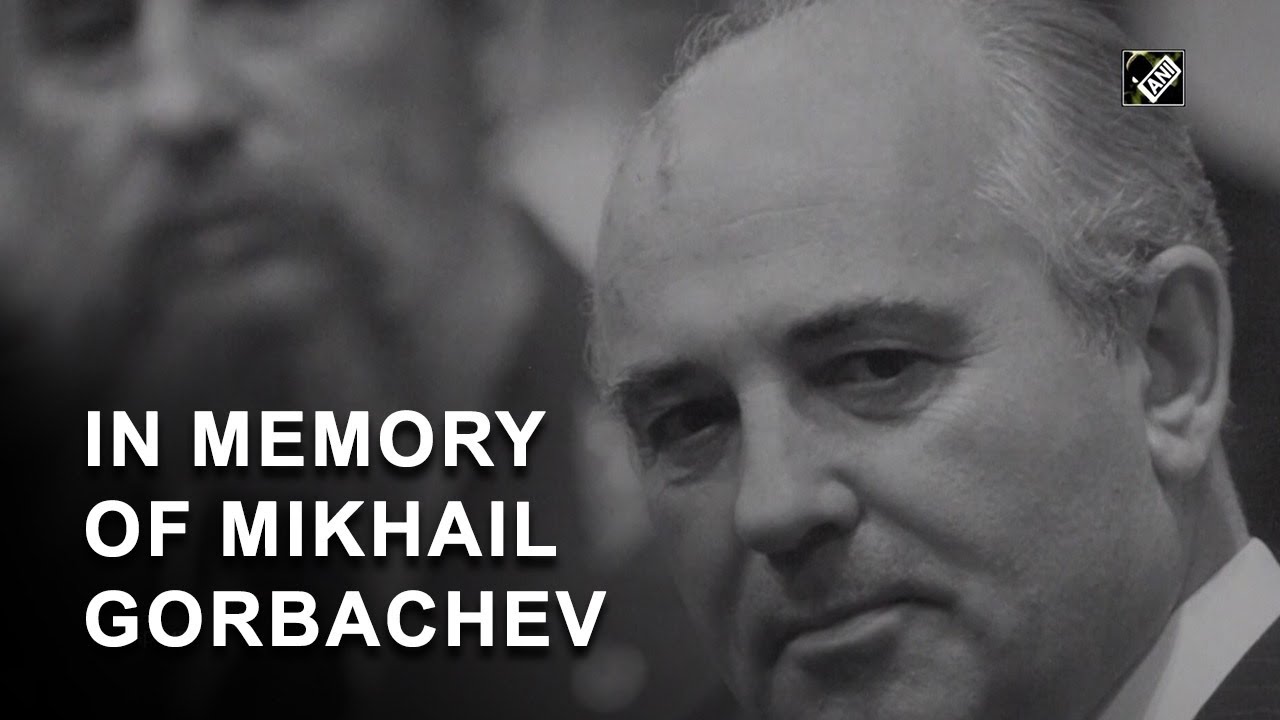In memory of Mikhail Gorbachev - YouTube