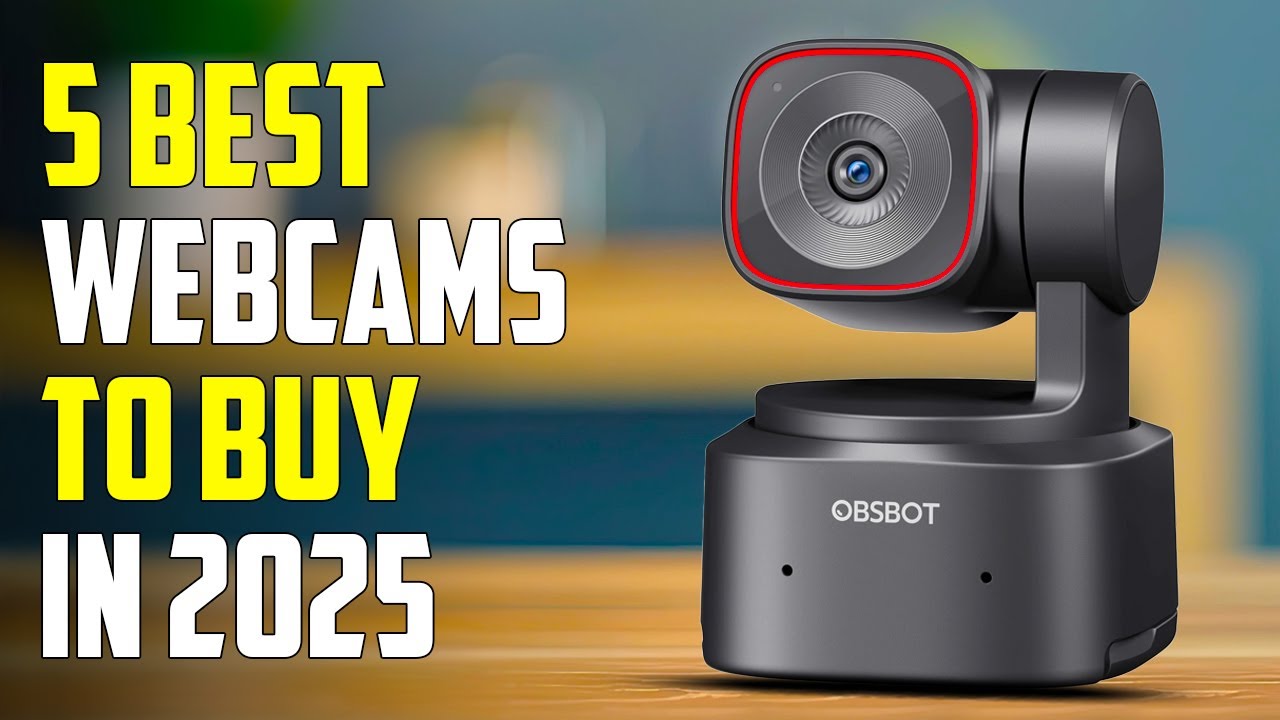 Top 5 Best Webcams for 2025 - YouTube
