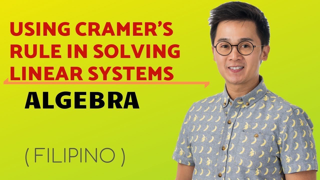 USING Cramer's Rule sa Pagsolve ng Linear System | ALGEBRA| PAANO ...