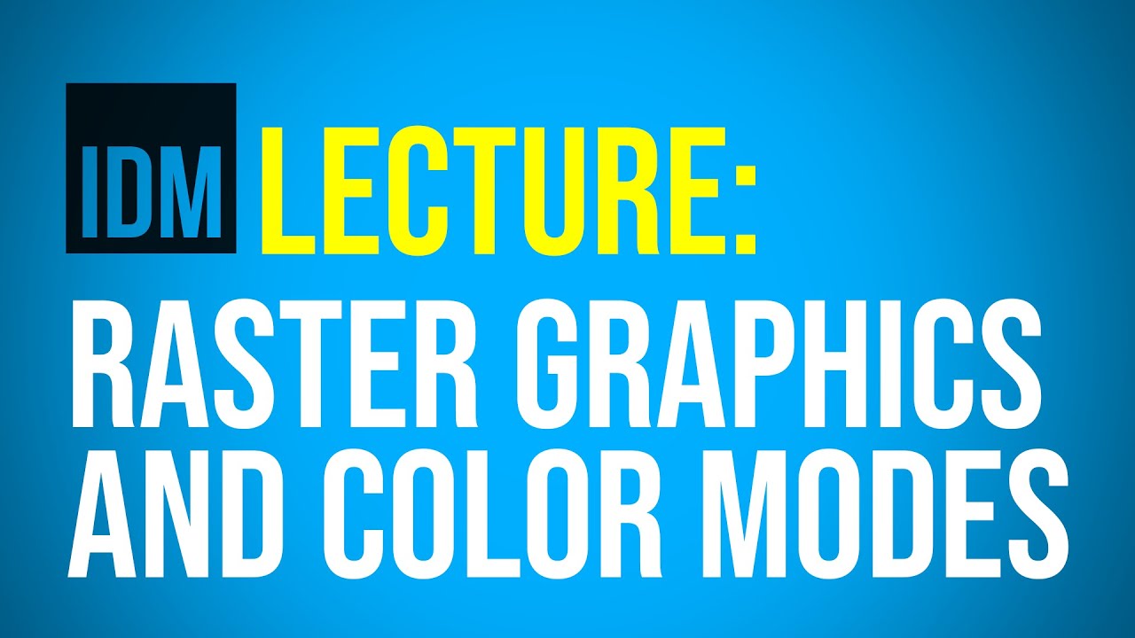 2. Raster Graphics and Color Modes - YouTube