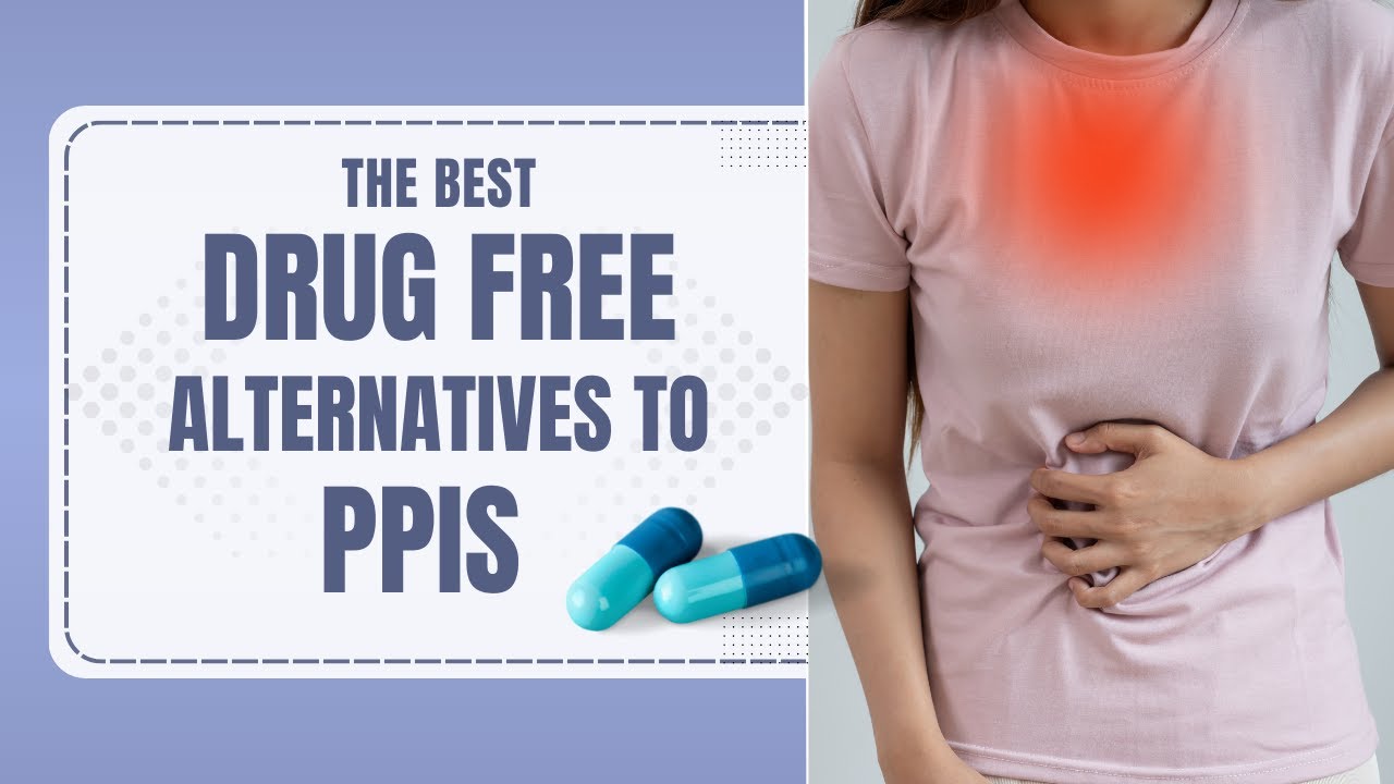 Best Drug-Free Alternatives to PPIs - YouTube
