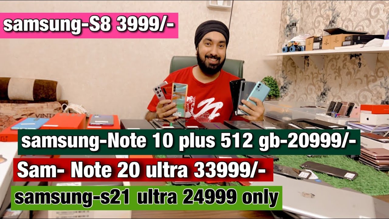 Samsung S21 ultra 24999/- Samsung Note 10 plus 512 Gb -20999/- Samsung ...