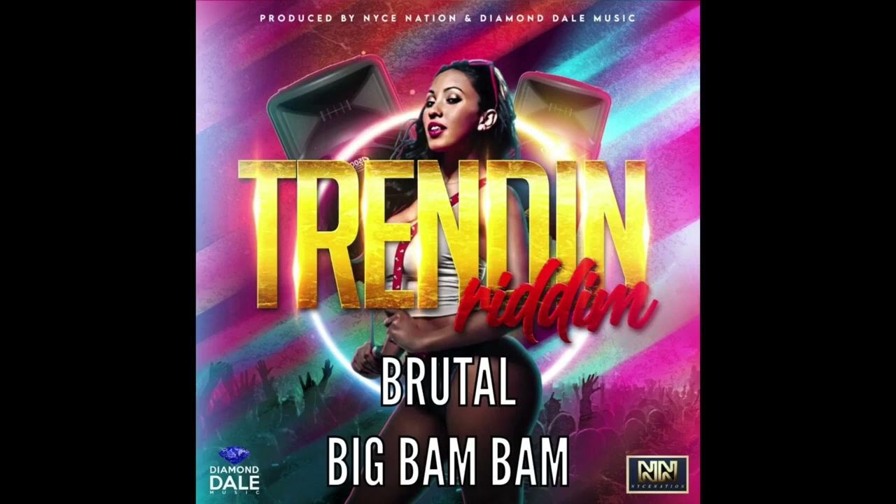 Brutal - Big Bam Bam ( Trendin Riddim) 2023 Soca - YouTube