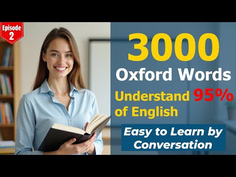 Learn 3000 Oxford Words by Real Conversation | Episode 2: Home & Family Life
