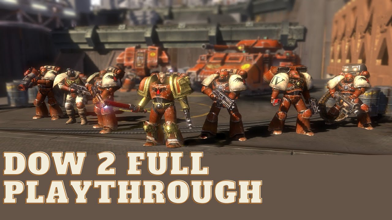 Dawn of War 2 Playthrough - Complete Campaign in One Session - YouTube