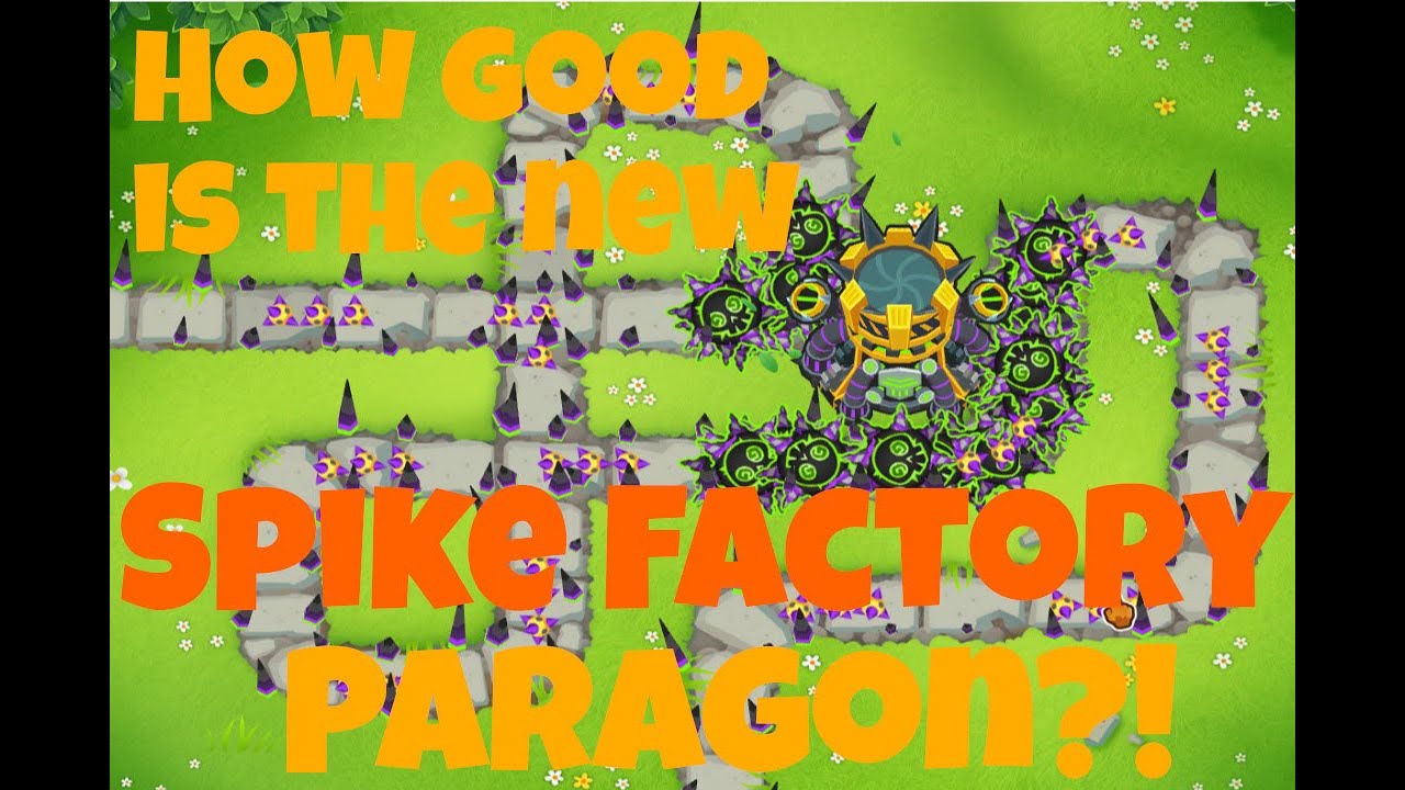 Trying out the NEW Spike Factory Paragon! [Bloons TD 6] - YouTube