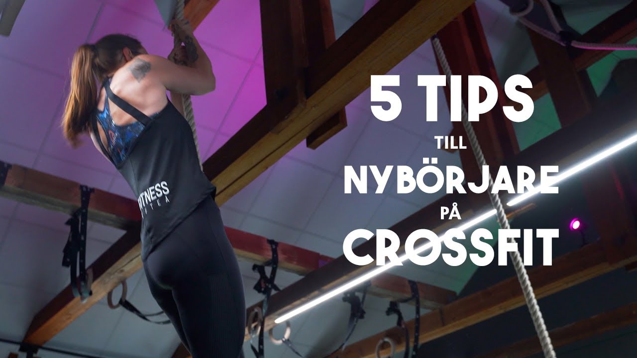 5 TIPS till Nybörjare på Crossfit - YouTube