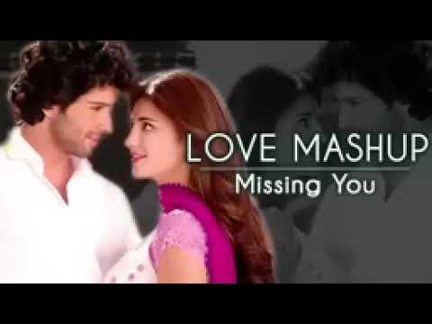 Missing_You_Mashup___Arijit_Singh,_Darshan_Raval,_B_Praak,_Jubin_Nautiyal - YouTube