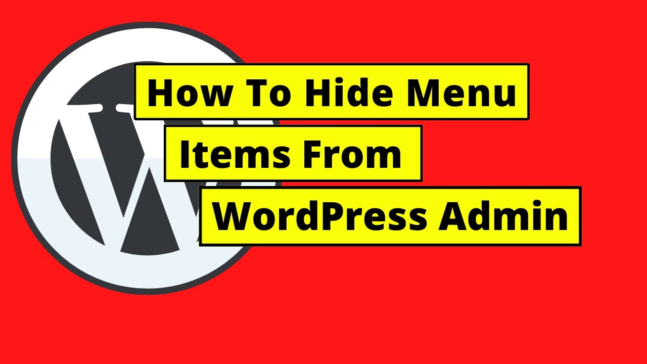 How To Hide Menu Items From Wordpress Admin YouTube how-to-hide-menu-items-from-wordpress-admin-youtube