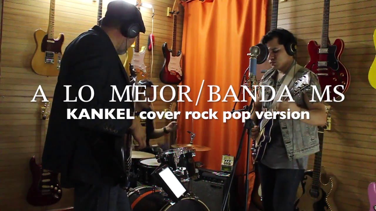 A lo mejor / Banda MS / cover rock pop - YouTube