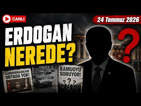 ERDOGAN NEREDE?