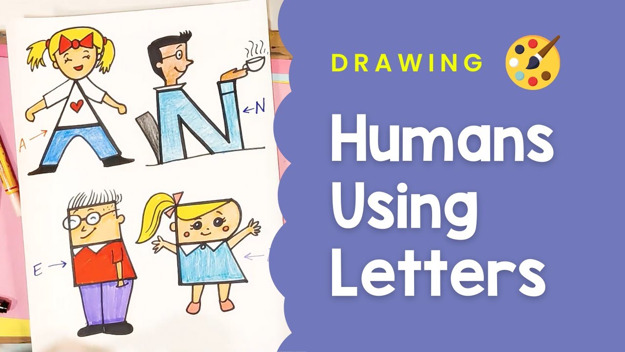 How To Draw Humans Using Letters | Easy Human Figures Drawing | Yellow ...
