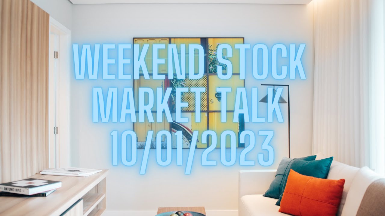 Weekend Stock Market Talk 01-10-2023/ Government Shutdown May Create ...