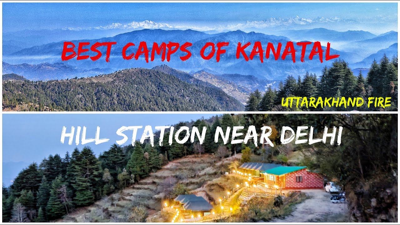Camping and Travelling in Kanatal Uttarakhand | Hill Station near Delhi ...
