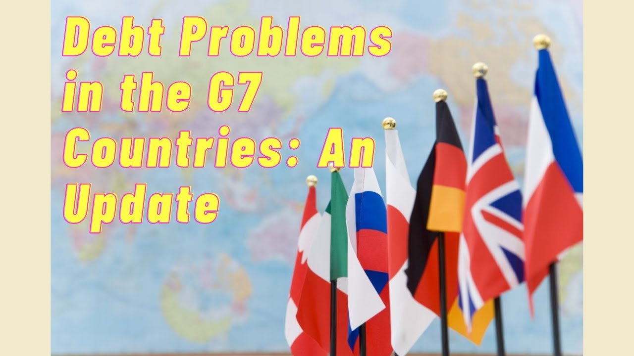 Debt Problems in the G7 Countries: An Update - YouTube