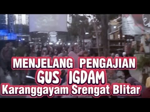 MENJELANG PENGAJIAN GUS IGDAM - YouTube