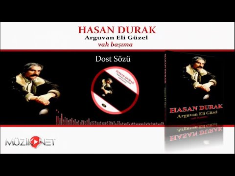 Hasan Durak - Dost Sözü