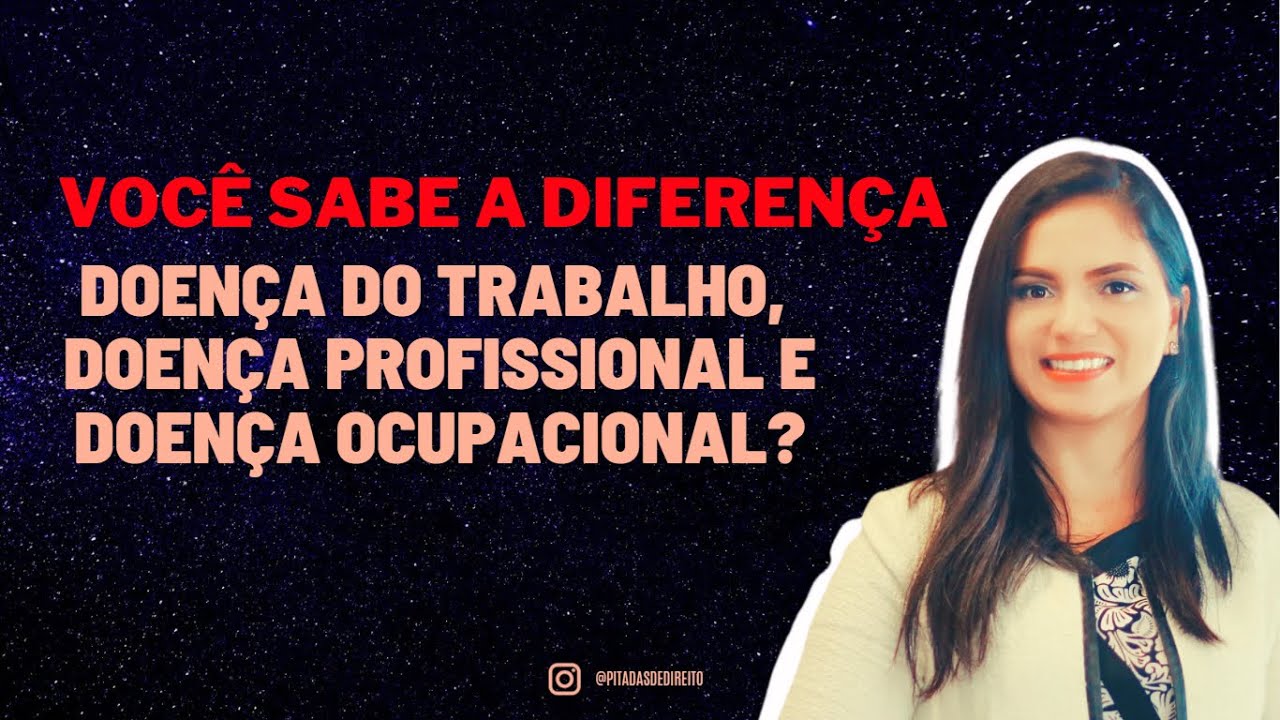 Você sabe a diferença entre doença do trabalho, doença profissional e ...