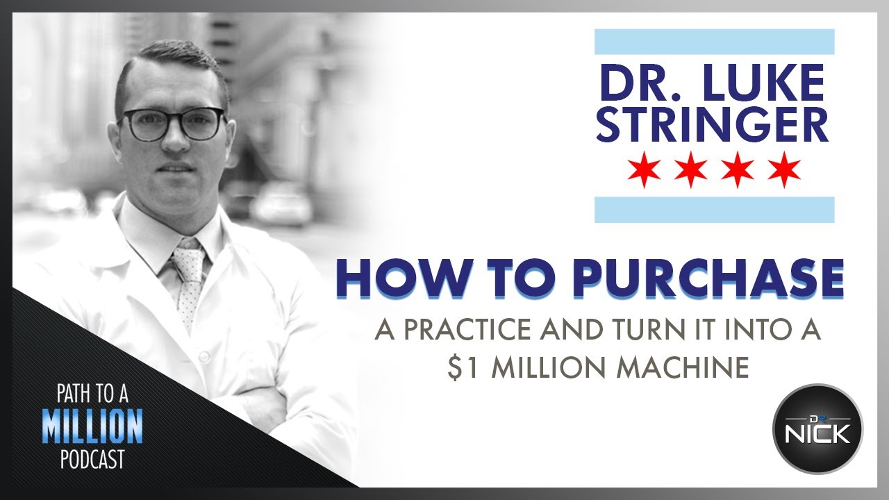 Building A $1M Chiropractic Practice Machine - How Dr. Luke Stringer Did It Over One Year - YouTube