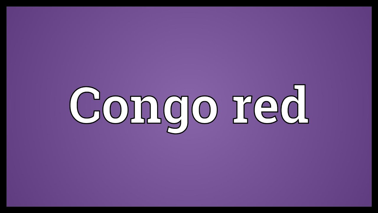 Congo red Meaning - YouTube
