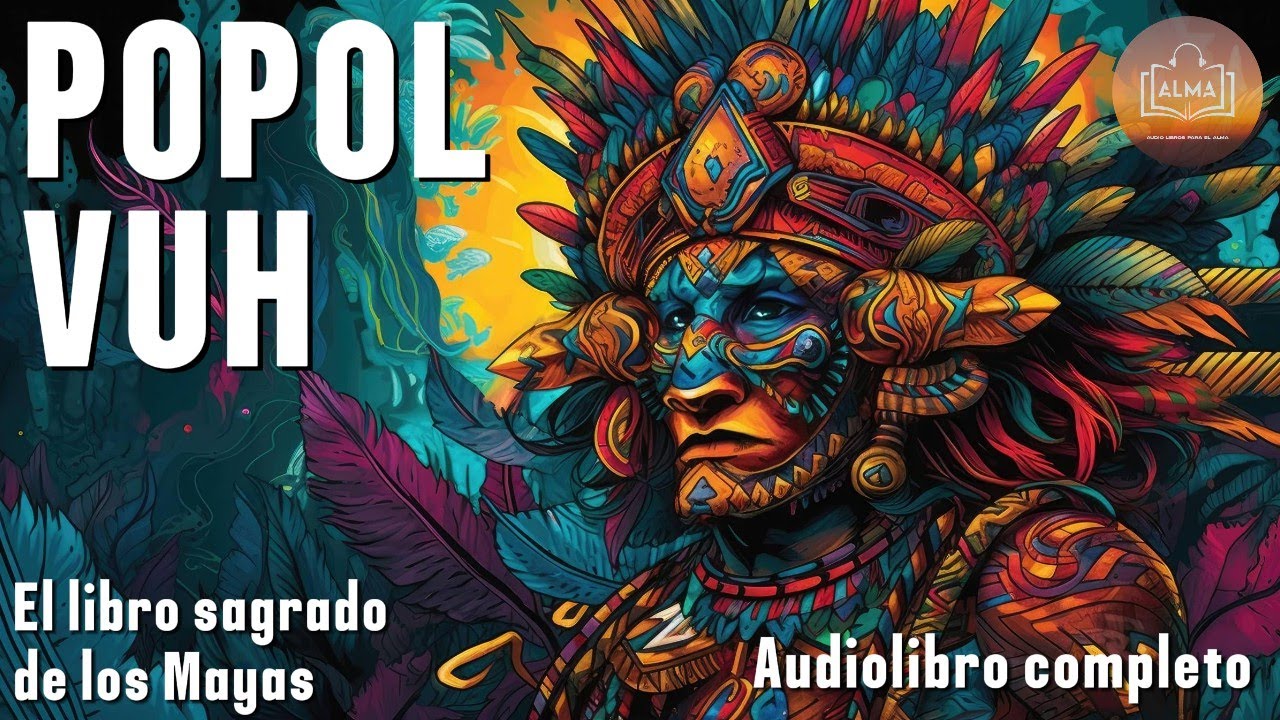 POPOL VUH, El Libro Sagrado de los Mayas: Audiolibro Completo en ...