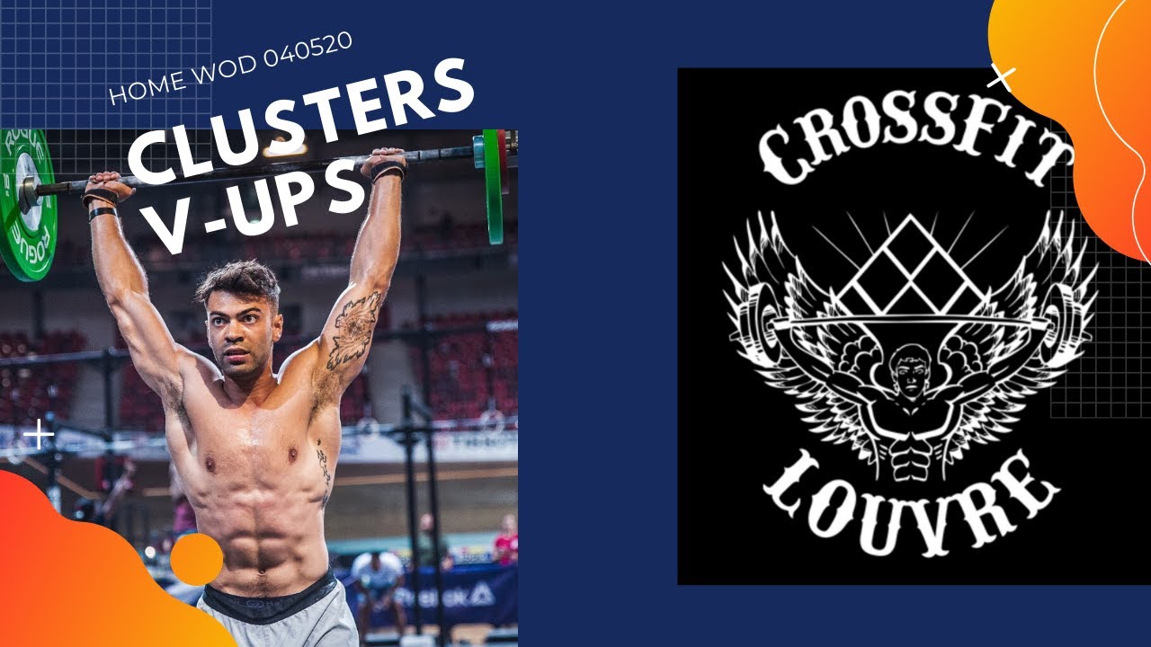 WOD 040520 Clusters, V-up | CrossFit Louvre - YouTube