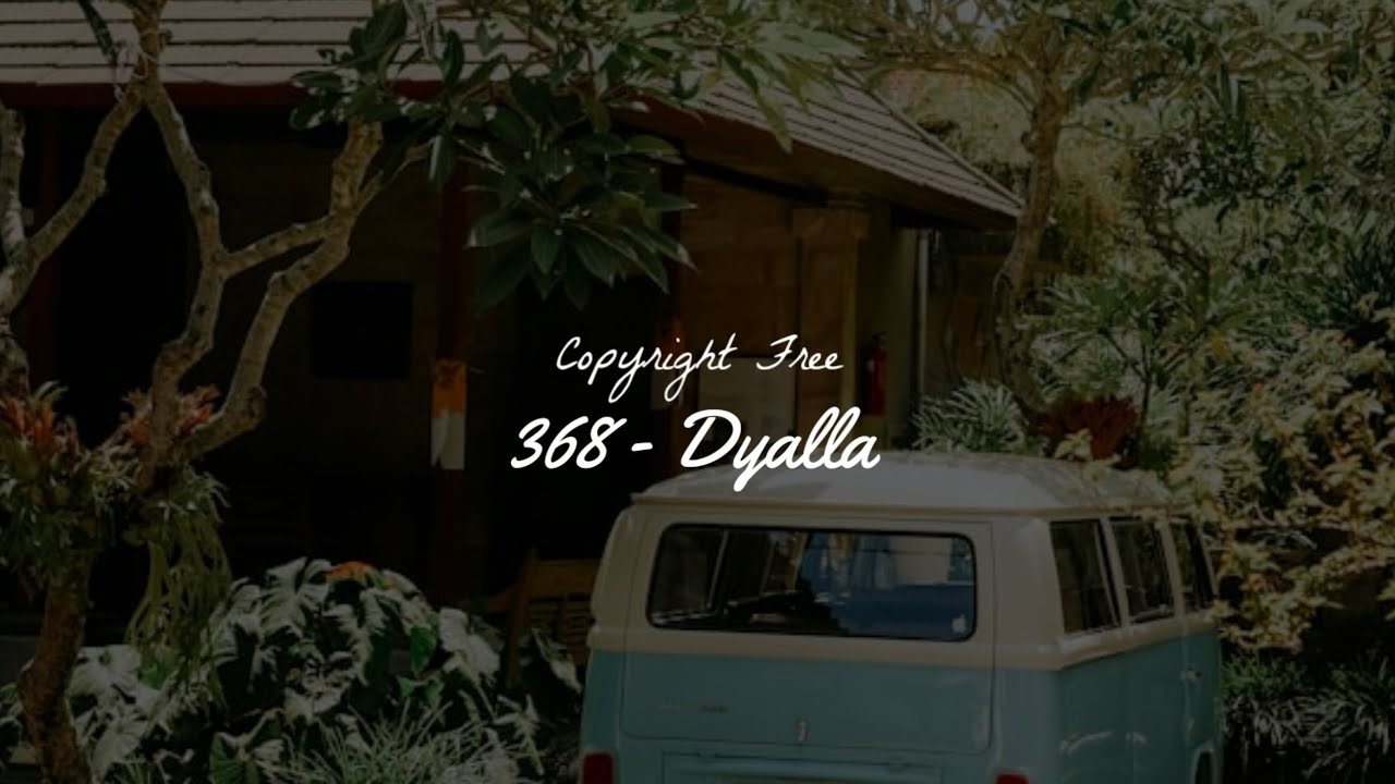 368 - Dyalla | No Copyright Music - YouTube