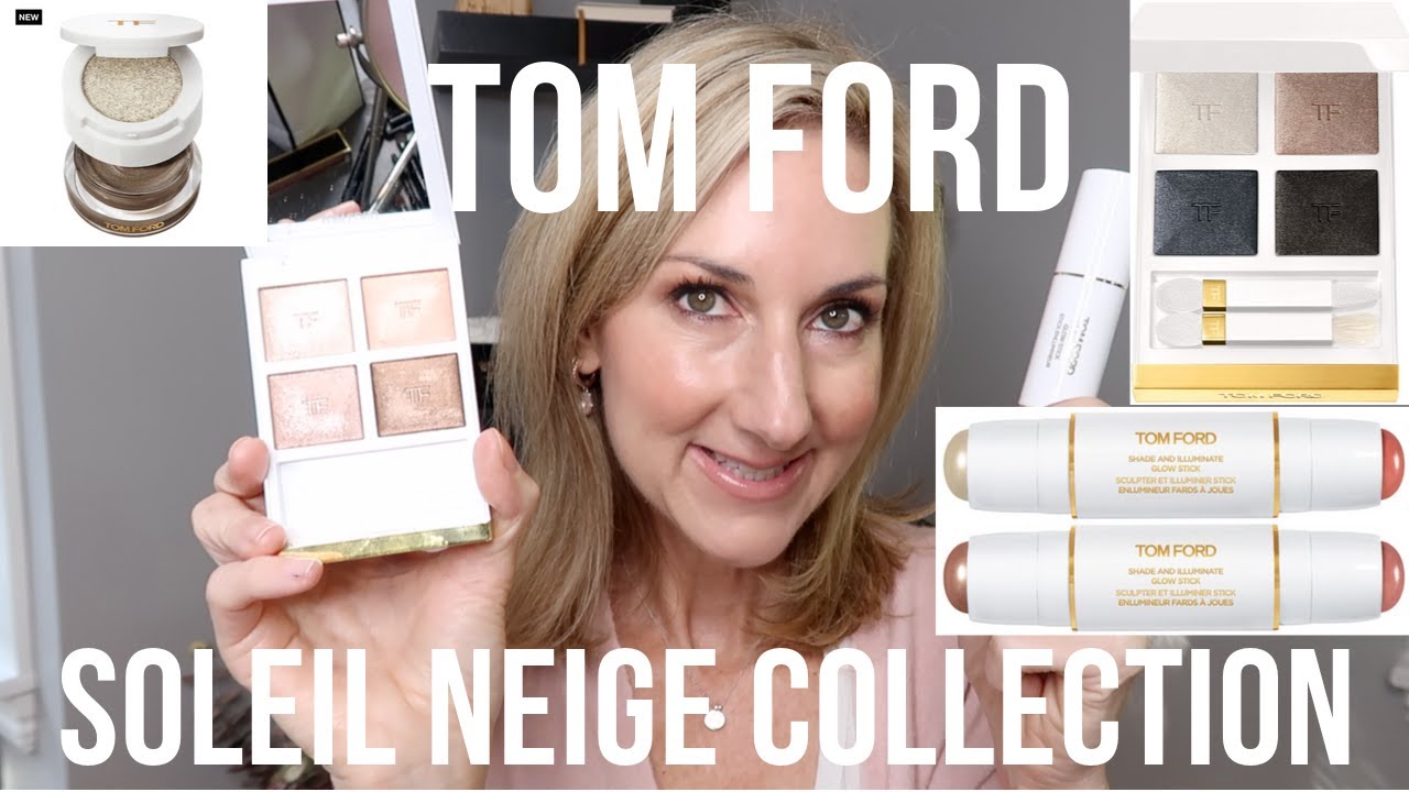 NEW TOM FORD SOLEIL NEIGE COLLECTION | FIRST IMPRESSIONS AND SWATCHES ...
