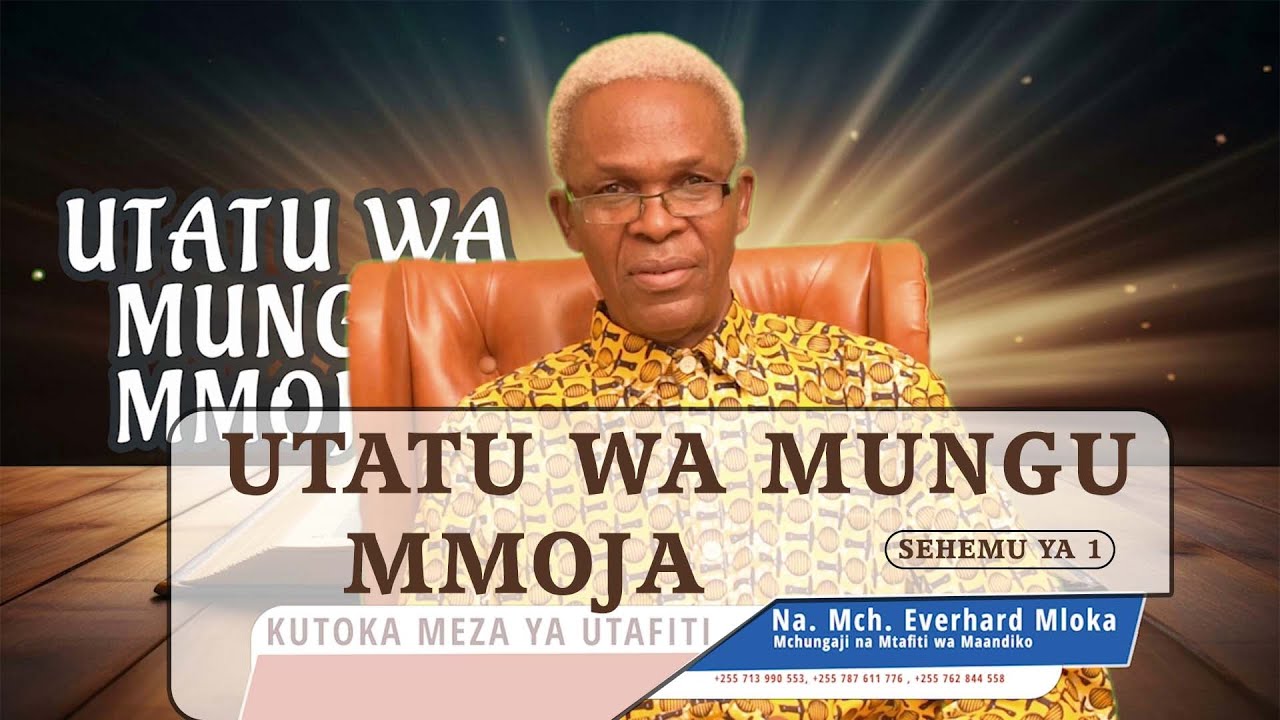 UTATU WA MUNGU MMOJA - SEHEMU YA KWANZA - YouTube