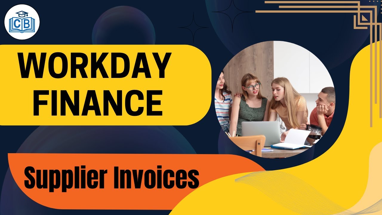 Supplier Invoices in Workday Finance | Workday Finance Tutorial | Learn ...