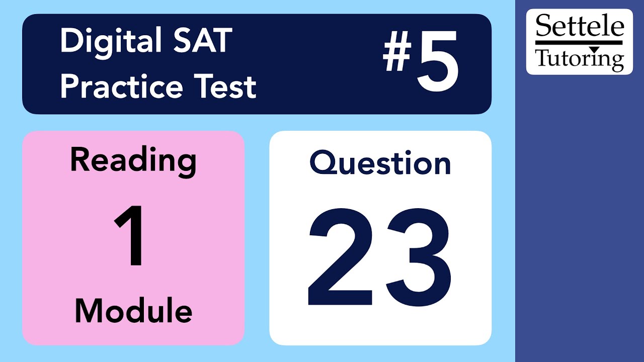 Digital SAT 5, Reading Module 1, Question 23 (transition) - YouTube